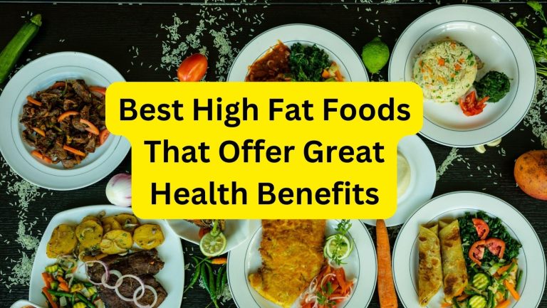 Best High Fat Foods That Offer Great Health Benefits - Healthy Foods